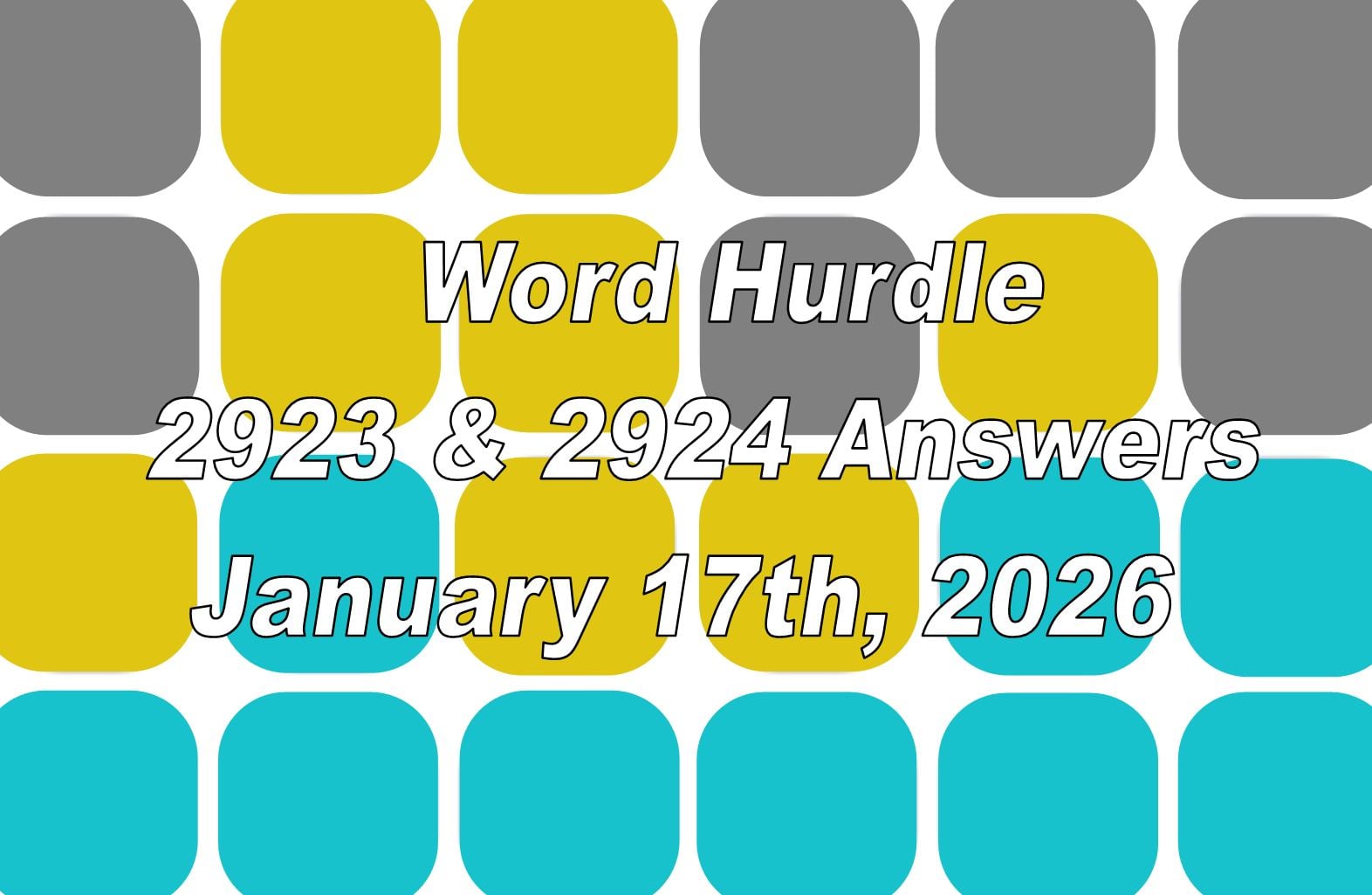 Today’s ‘Word Hurdle’ 2923 and 2924 – January 17th, 2026 Answers and ...